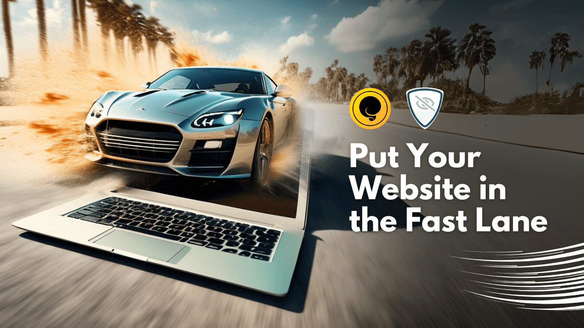 Put Your Website in the Fast Lane
